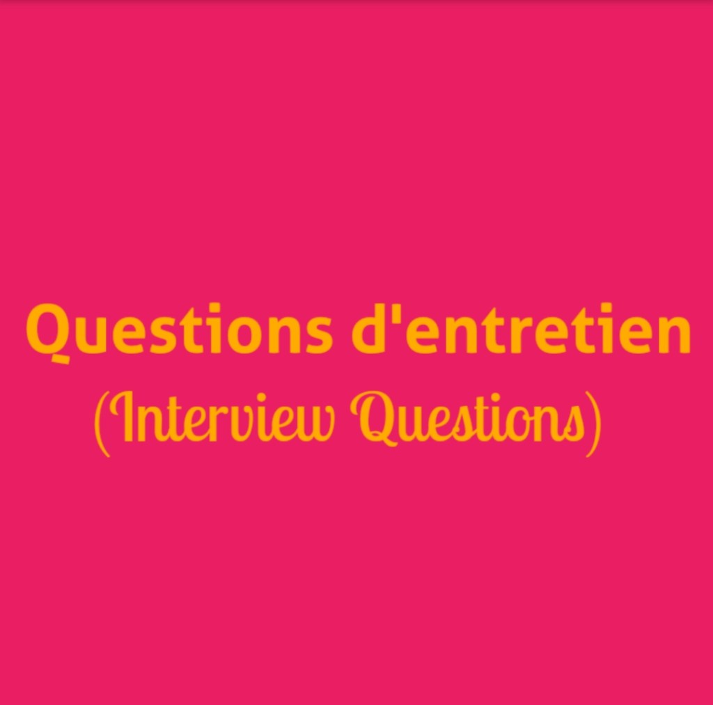Interview questions and answers that will help you crack your French ...
